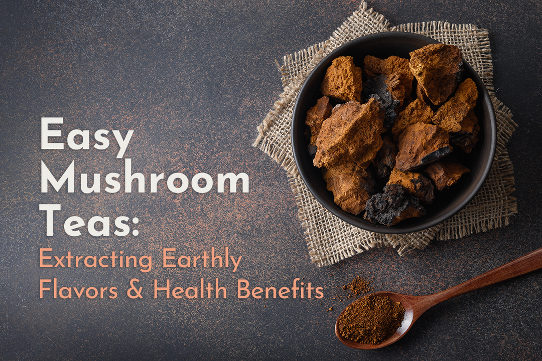 Easy Mushroom Teas: Extracting Earthly Flavors and Health Benefits ...